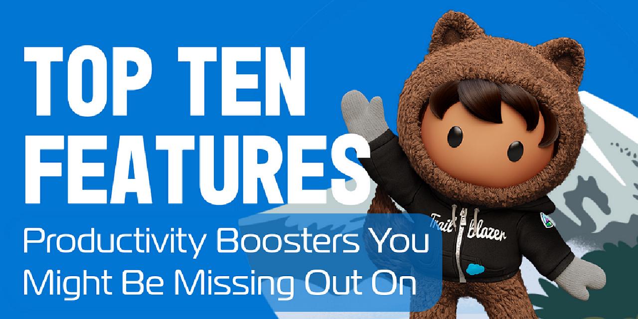 Creme De La Crm Top 10 Salesforce Features That Can Transform Your Business